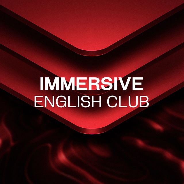 Telegram channel "Immersive English Club" — @Immersive_English_Club ...